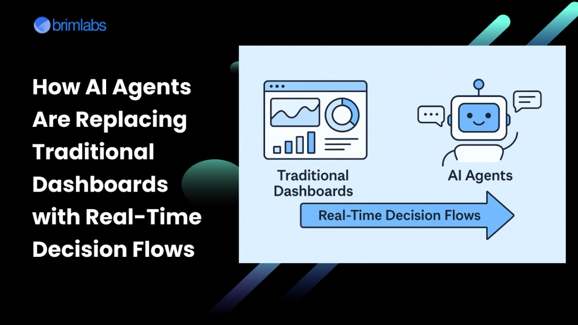 How AI Agents Are Replacing Traditional Dashboards with Real-Time ...