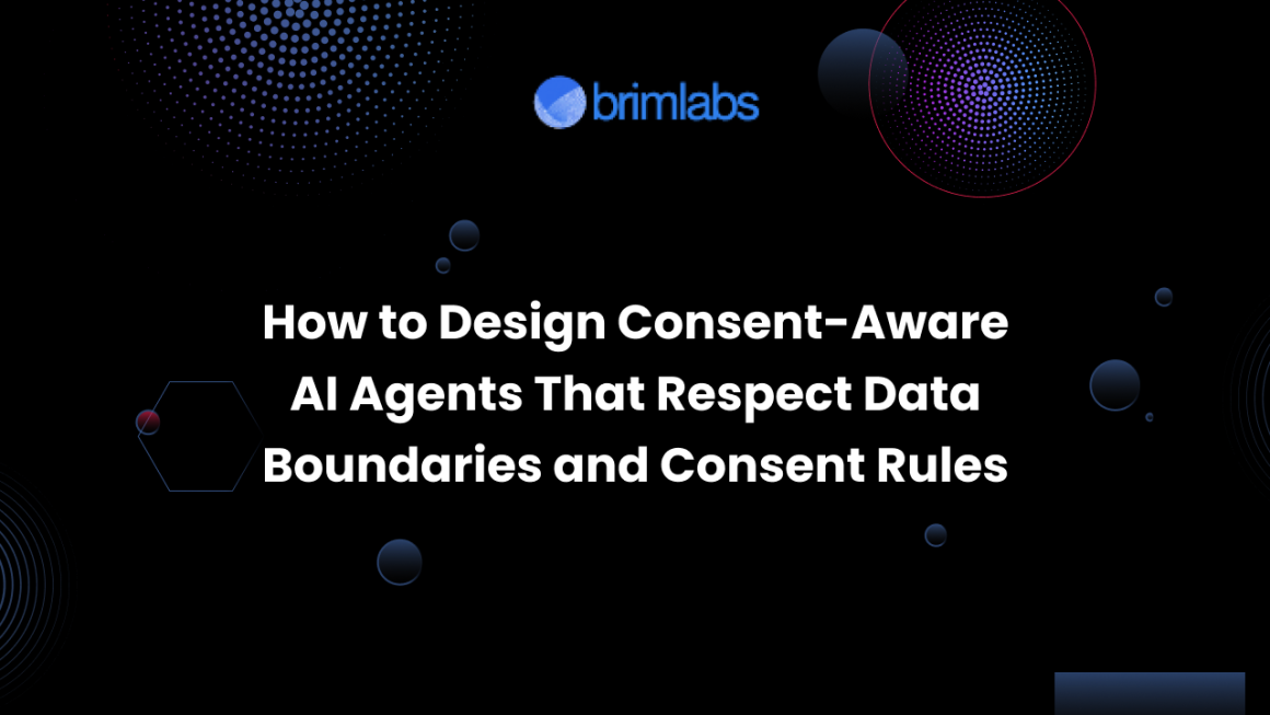 How to Design Consent-Aware AI Agents That Respect Data Boundaries and ...